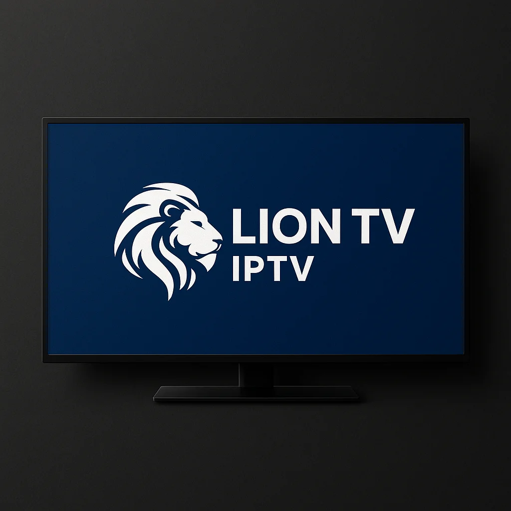 Lion TV - لماذا تختار LION TV لمشاهدة IPTV؟ دليل كامل للمستخدمين